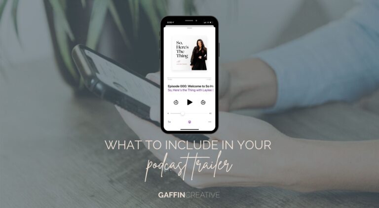 What to Include in Your Podcast Trailer - Gaffin Creative
