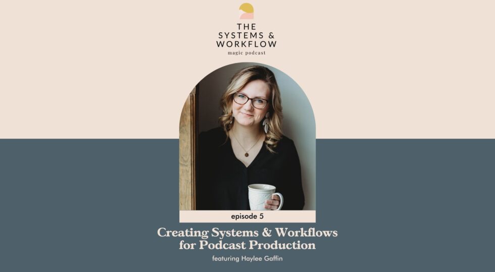 Creating Systems & Workflows for Podcast Production: The Systems ...