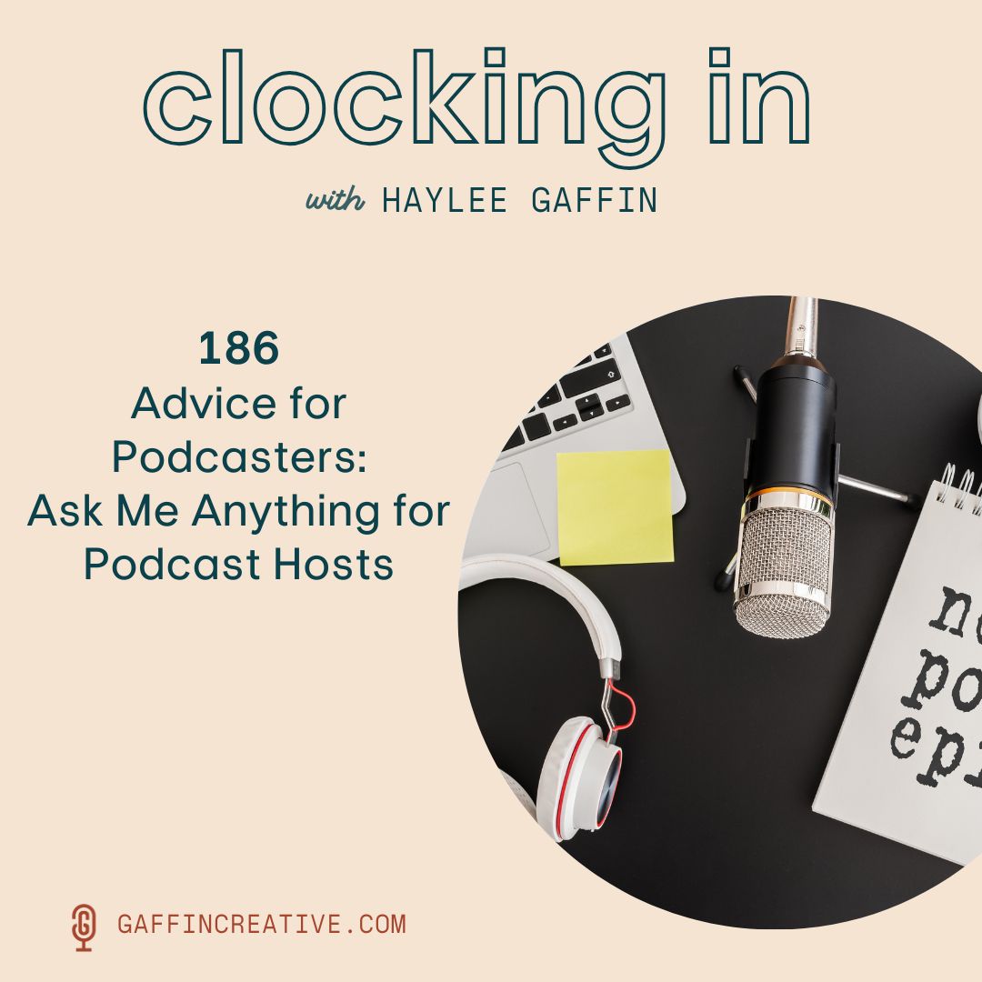 186: Advice for Podcasters—Ask Me Anything for Podcast Hosts - Gaffin ...